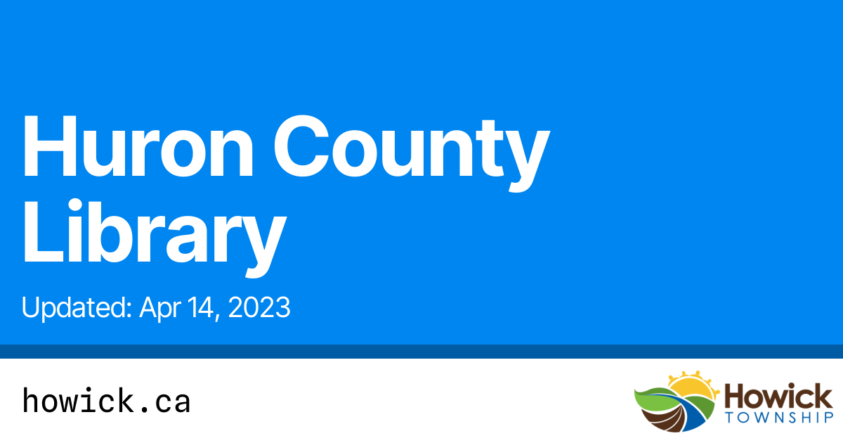 Huron County Library | Township of Howick