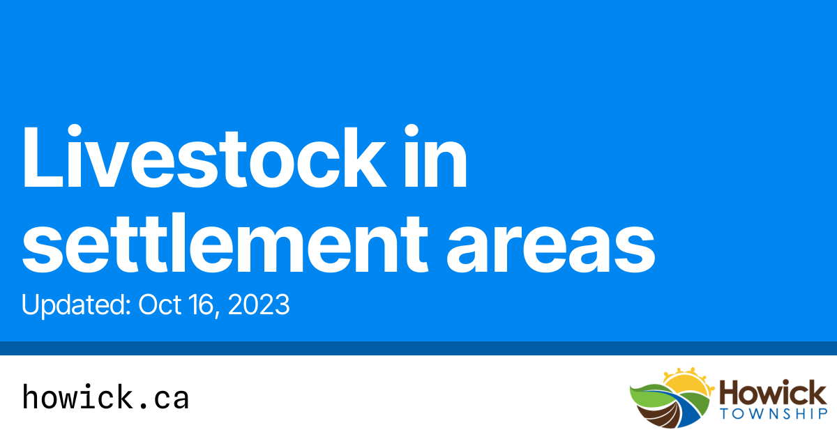 Livestock in settlement areas | Township of Howick