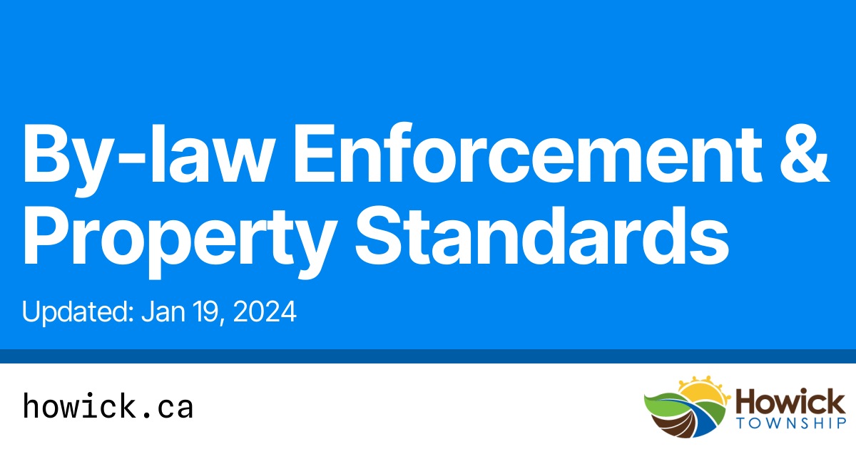 By-law Enforcement & Property Standards | Township of Howick